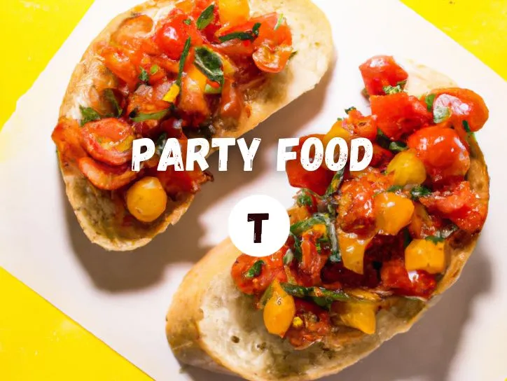 30+ Party Food Ideas That Start With The Letter T - Starts With
